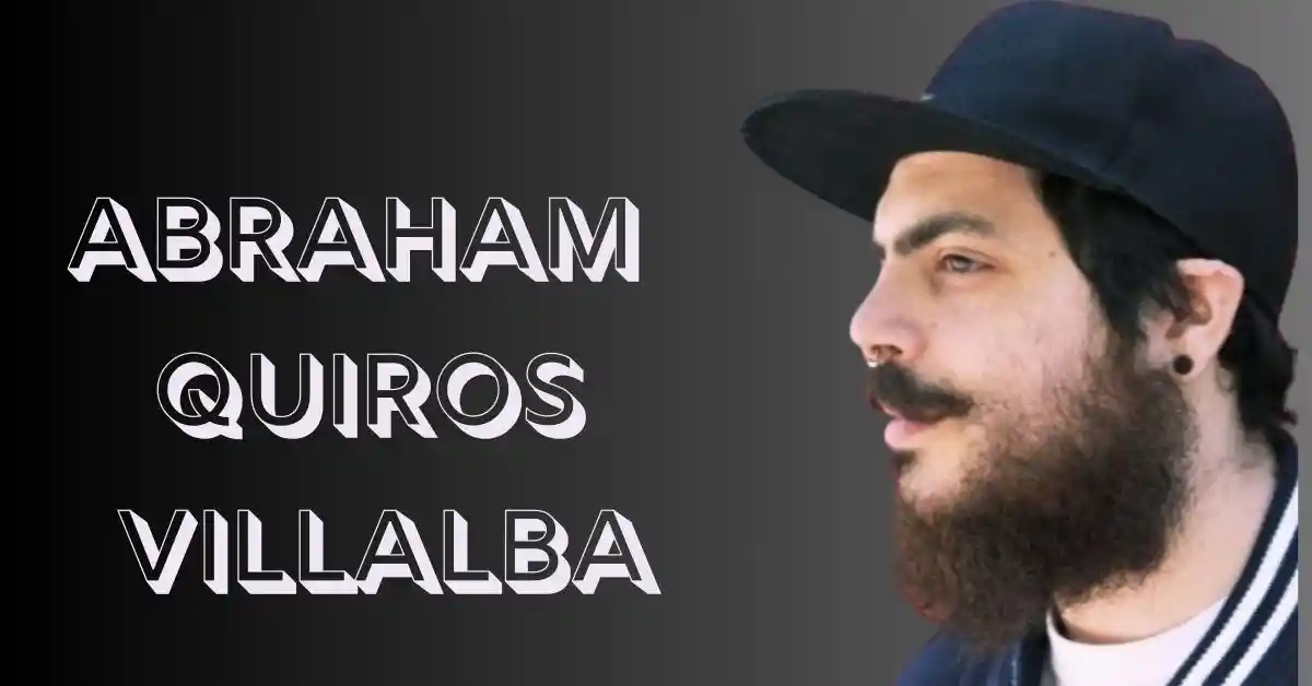 Exploring the Legacy of Abraham Quiros Villalba - CrewLogout